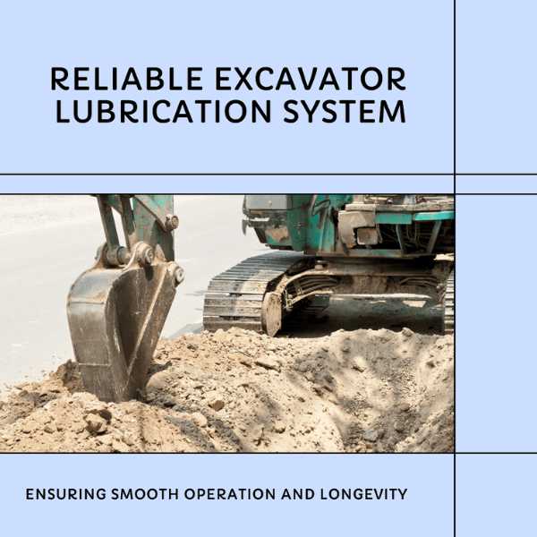 Excavator Lubrication System Guide: Selection & ROI