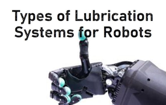 Comprehensive Lubrication and Maintenance for Industrial Robots