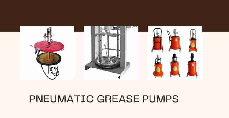 Types of Grease Pumps: Complete Guide for Industrial Applications